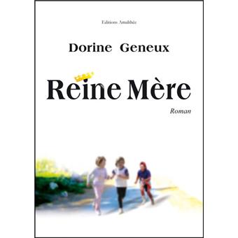 Reine mère - broché - Dorine Geneux - Achat Livre | fnac