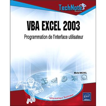 VBA Excel 2003 Programmation de l'interface utilisateur - broché - Michèle Amelot - Achat Livre ...