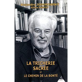 La tricherie sacrée Entretiens avec Gilles Farcet - Poche - Alejandro ...