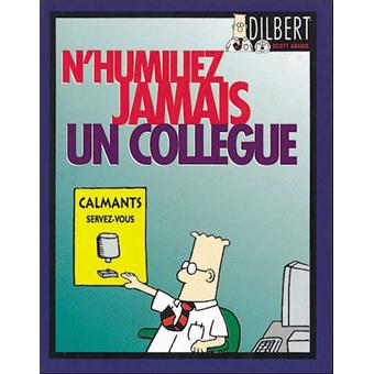 Dilbert - Tome 4 - N'humiliez jamais un collègue - Scott Adams ...