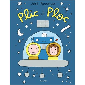 Plic et Ploc - cartonné - José Parrondo - Achat Livre | fnac