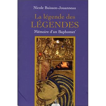 La Légende des légendes - Mémoire d'un bâphomêt' - broché - NICOLE ...