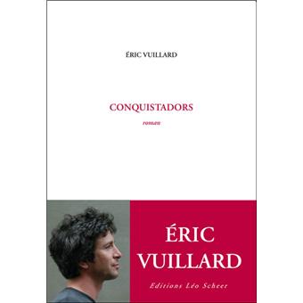 Conquistadors - broché - Eric Vuillard - Achat Livre | fnac