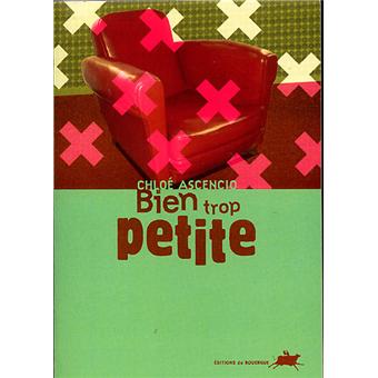 Bien trop petite - broché - Chloé Ascencio - Achat Livre | fnac