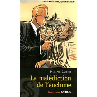 Marseille - quartiers sud - Tome 4 - Malediction de l enclume - Philippe Carrese, Jacques ...