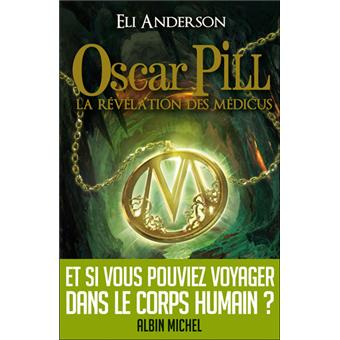 Oscar Pill - La révélation des Médicus Tome 1 - Oscar Pill - tome 1 ...