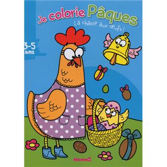 Je colorie paques la chasse aux oeufs ! 3-5 ans (poule avec panier ...