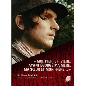 Moi, Pierre Rivière, ayant égorgé ma mère, ma soeur et mon frère ...