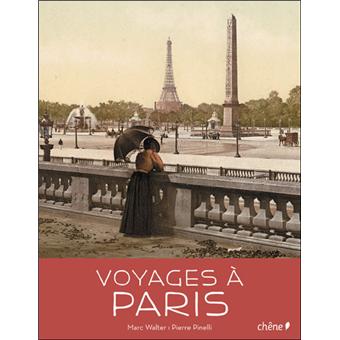 Voyage à Paris - relié - Pierre Pinelli, Marc Walter - Achat Livre | fnac