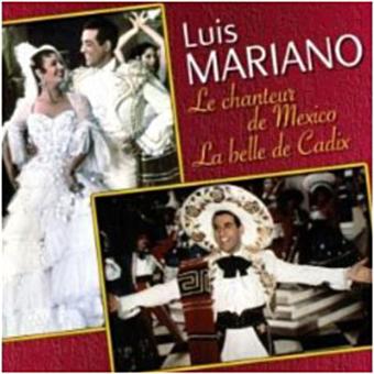 Le chanteur de Mexico - La belle de Cadix - Luis Mariano - CD album - Achat & prix | fnac