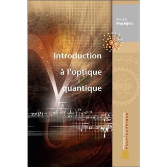 Introduction à l'optique quantique - broché - Maciejko - Achat Livre | fnac