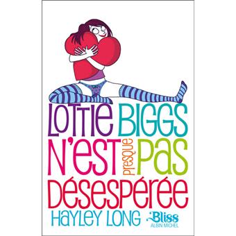Lottie Biggs n'est presque pas désespérée Tome 2 - broché - Hayley Long ...