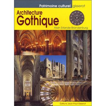 L'architecture gothique - broché - Alain Erlande-Brandenburg - Achat Livre | fnac