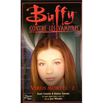 Buffy Contre Les Vampires - Tome 48 volume 2 - Virus mortel - Scott Ciencin, D. Ciencin - Poche ...