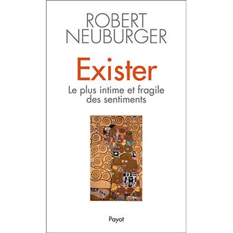Exister Le plus intime et fragile des sentiments - broché - Robert ...