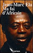 Ma foi d'Africain - broché - Jean-Marc Ela - Achat Livre | fnac