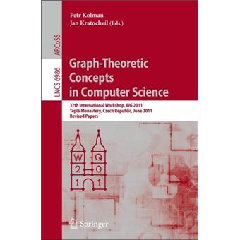 Graph-theoretic concepts in computer science 37th International Workshop, WG 2011, Teplá ...
