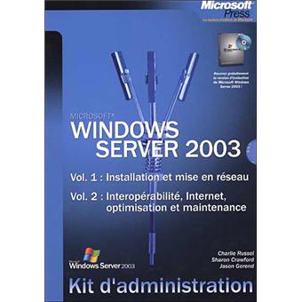 Windows server 2003 kit d'administration Coffret Tome 1 -Tome 2 - broché - Charlie Russell ...