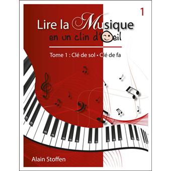Lire la musique en un clin d'oeil Clé de sol, clé de fa Tome 1 - relié ...