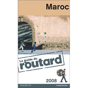 Le Routard Maroc Edition 2008 - broché - Collectif - Achat Livre | fnac