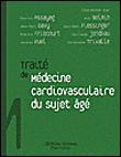Traité de médecine cardiovasculaire du sujet âgé - broché - Joël Belmin ...