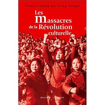 Les massacres de la revolution culturelle - broché - Song YongYi ...