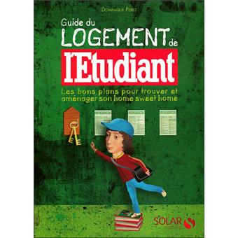 Guide du logement de l'étudiant - broché - Dominique Pérez - Achat ...