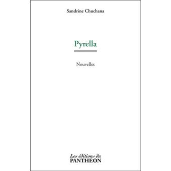 Pyrella - broché - Sandrine Chuchana - Achat Livre | fnac