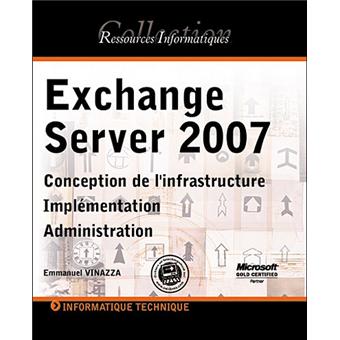 Exchange Server 2007 Implémentation et administration - broché - Collectif - Achat Livre | fnac