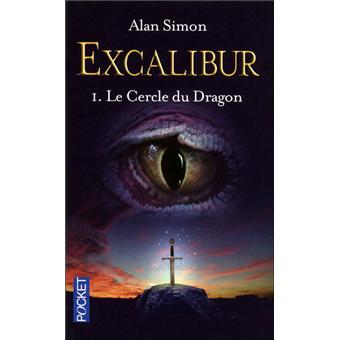 Excalibur - Tome 1 - Le cercle du dragon - Alan Simon - Poche - Achat ...