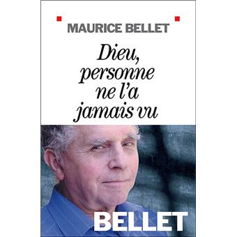 Dieu, personne ne l'a jamais vu - broché - Maurice Bellet - Achat Livre | fnac