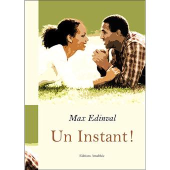 Un instant ! - broché - Max Edinval - Achat Livre | fnac