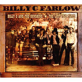Billy C & The Sunshine - Billy C Farlow lost 70's tapes - Billy Farlow ...