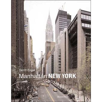 Manhattan New York - relié - Jordan Mejias, Terence Riley, Gerrit Engel ...