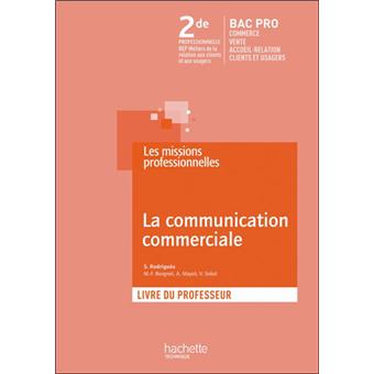La communication commerciale seconde professionnelle bac pro - livre du ...