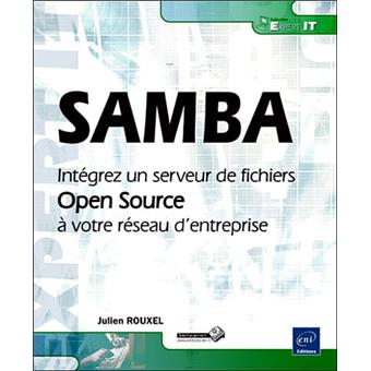 SAMBA : intégrer un serveur de fichiers Open Source à votre réseau d ...