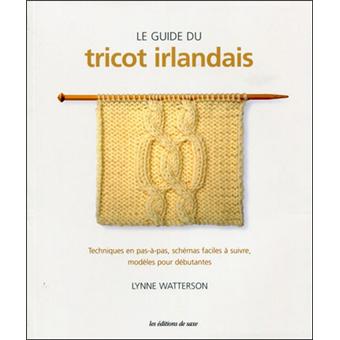 Le guide du tricot irlandais - broché - Lynne Watterson - Achat Livre | fnac