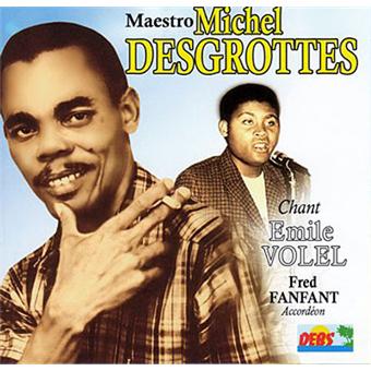 Maestro Michel Desgrottes - Emile Volel - CD album - Achat & prix | fnac
