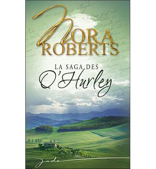 Saga Des O'Hurley - La saga des O'Hurley - Nora Roberts - broché ...