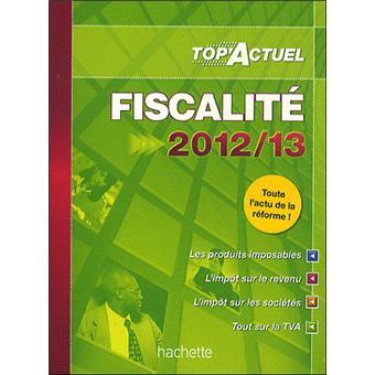 Fiscalité Edition 2012-2013 - broché - Collectif - Achat Livre | fnac