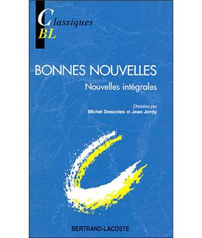 Bonnes nouvelles 1 - classiques bl Nouvelles intégrales - Livre de l ...