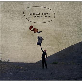 La grande roue - Nicolas Repac - CD album - Achat & prix | fnac