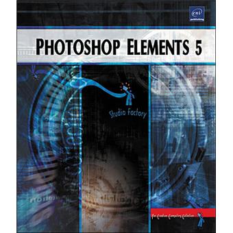 Photoshop Elements 5 - broché - Thierry Dehan - Achat Livre | fnac
