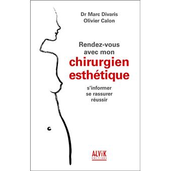 Rendez-vous avec mon chirurgien esthétique - broché - Marc Divaris ...