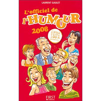 L'officiel de l'humour 2008 - broché - Laurent Gaulet - Achat Livre | fnac