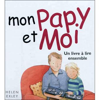 Mon papy et moi - relié - Helen Exley - Achat Livre | fnac