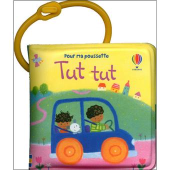Tut tut - pour ma poussette - broché - Fiona Watt, Dubravka Kolanovic ...