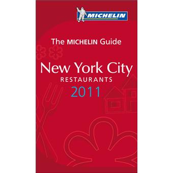 Guide michelin new york city restaurants 2011 en anglais Edition 2011 ...
