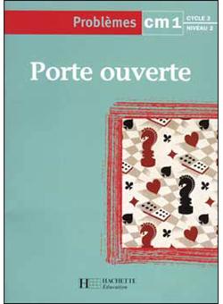 Porte ouverte Résolution problèmes CM1 - Cahier d'activités - Ed.2000 ...