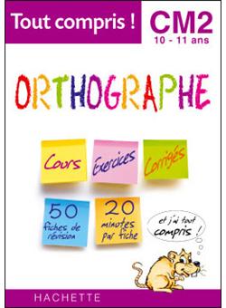 Tout compris Orthographe CM2 - broché - Collectif - Achat Livre | fnac